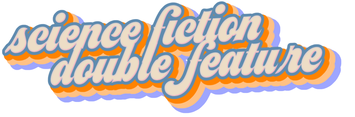 Science Fiction Double Feature